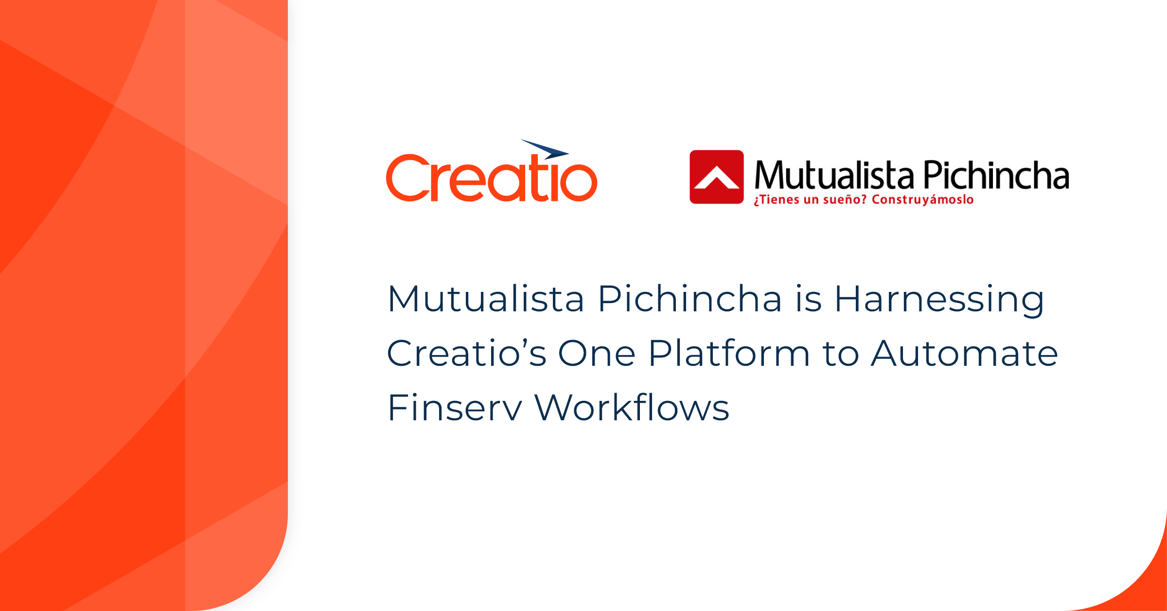 Mutualista Pichincha Is Harnessing Creatio s One Platform To Automate mutualista-pichincha-is-harnessing-creatio-s-one-platform-to-automate